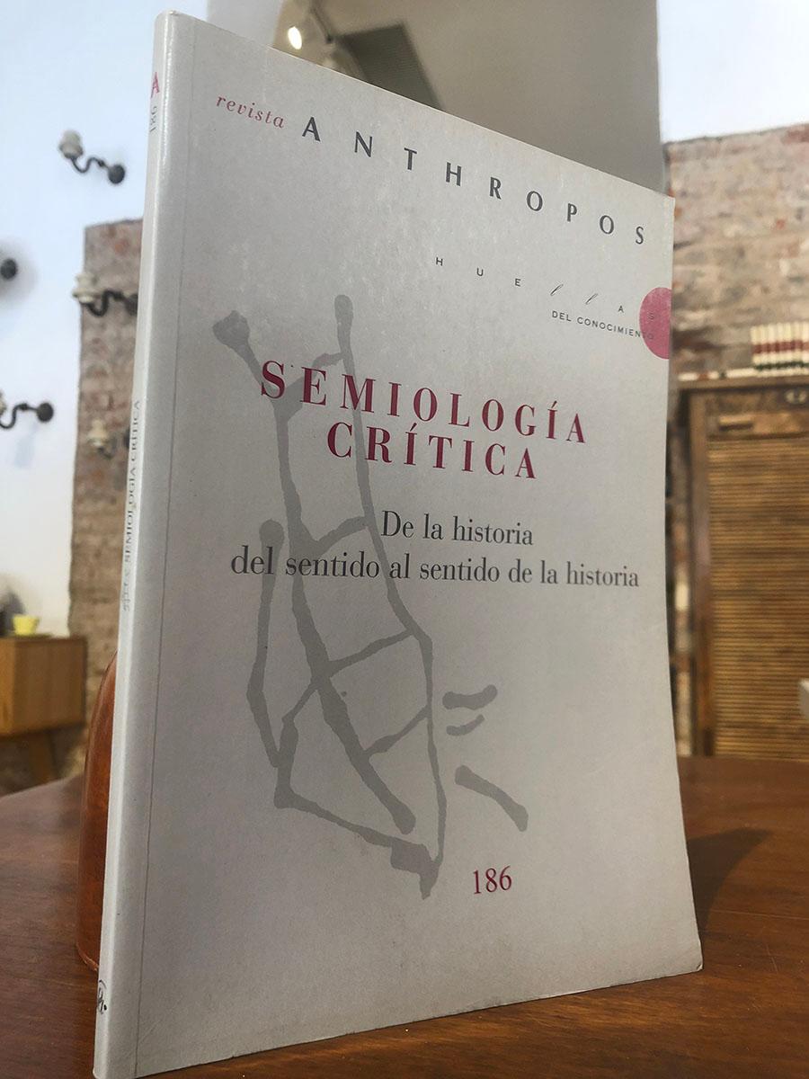 Semiología crítica. De la historia del sentido al sentido de la ...